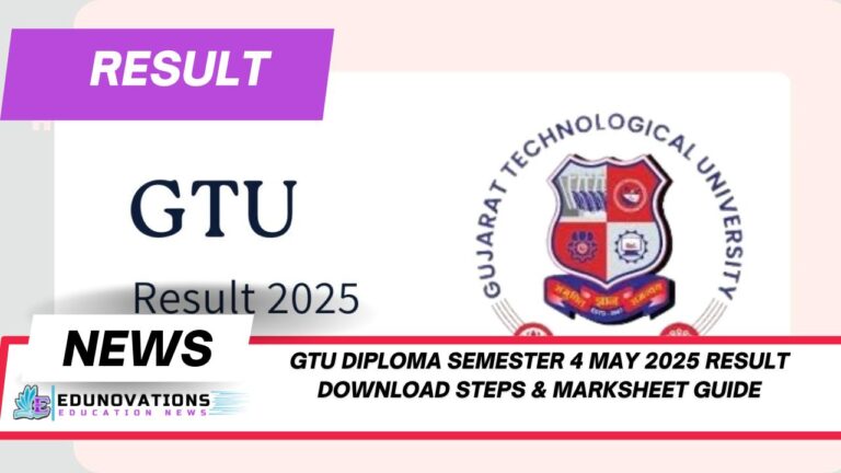 GTU Diploma Semester 4 May 2025 Result Download Steps & Marksheet Guide - Education News Today
