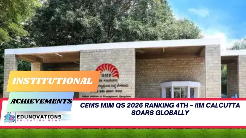 CEMS MiM QS 2026 Ranking 4th – IIM Calcutta Soars Globally - Education News Today