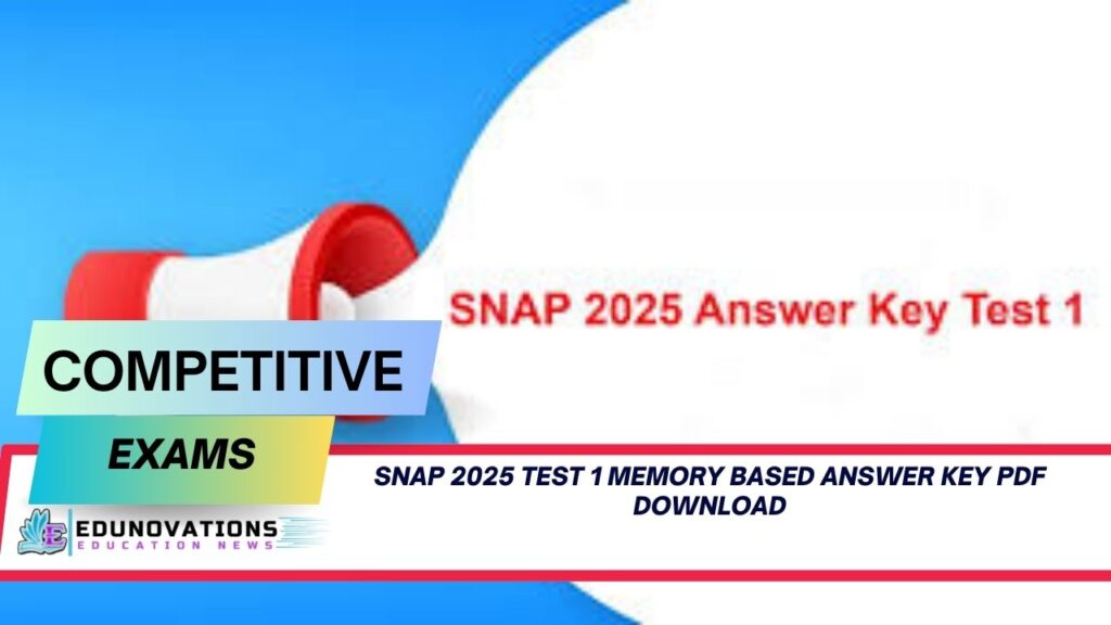 SNAP 2025 Test 1 Memory Based Answer Key PDF Download - Education News ...
