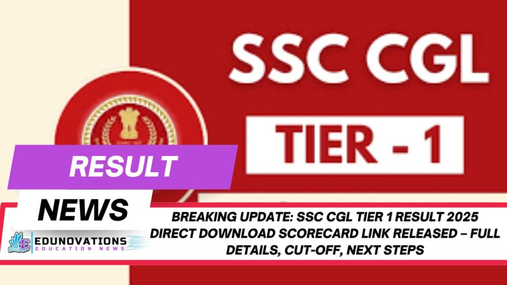 Breaking Update: SSC CGL Tier 1 Result 2025 Direct Download Scorecard ...