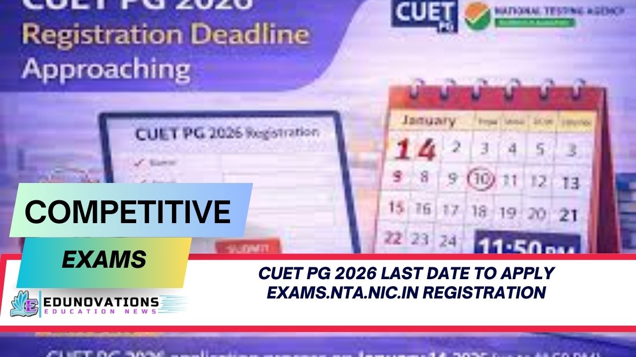 CUET PG 2026 Registration Last Date January 14 – Online Apply Steps ...