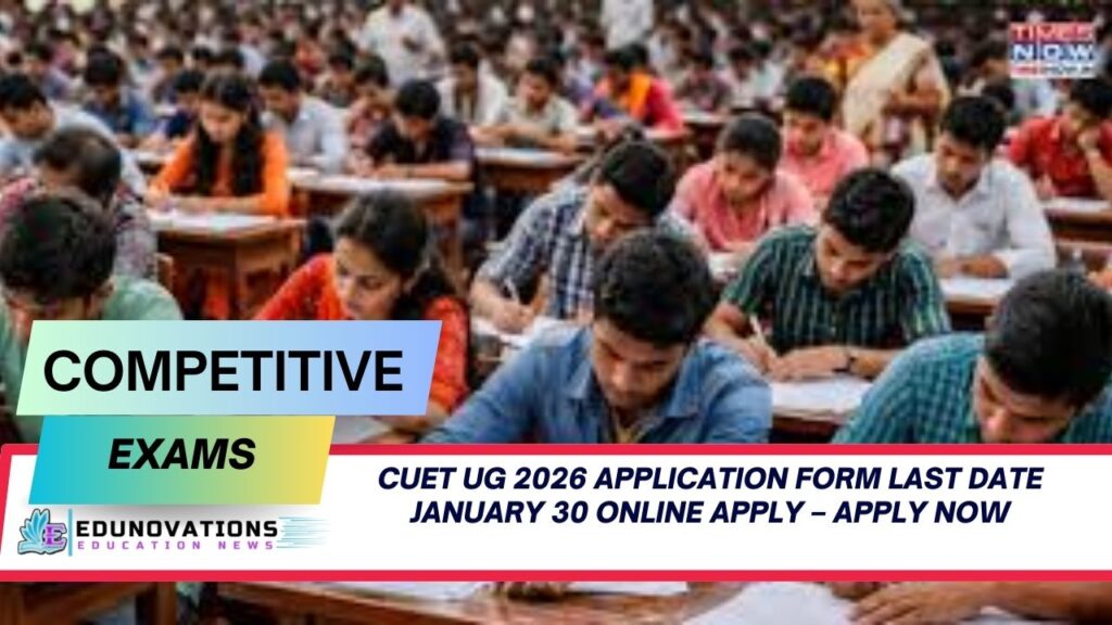 CUET UG 2026 Application Form Last Date January 30 Online Apply – Apply ...