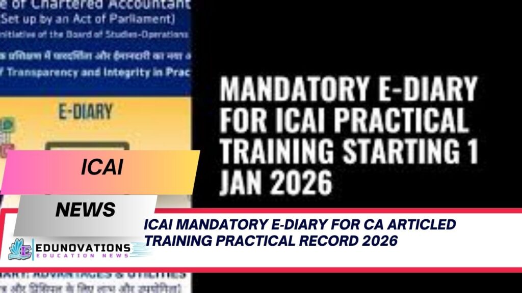 ICAI Mandatory E‑Diary For CA Articled Training Practical Record 2026 ...